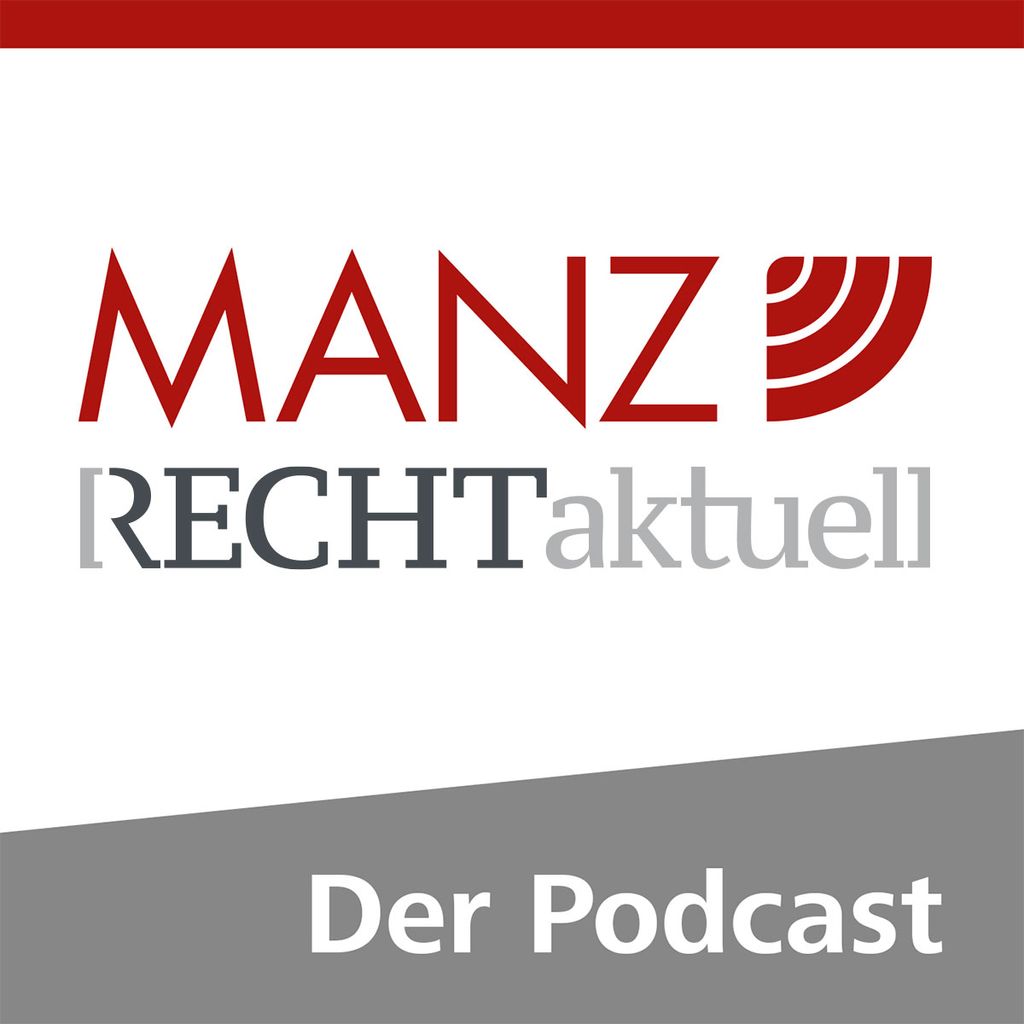 Neu bei MANZ: "RECHTaktuell - Der Podcast"