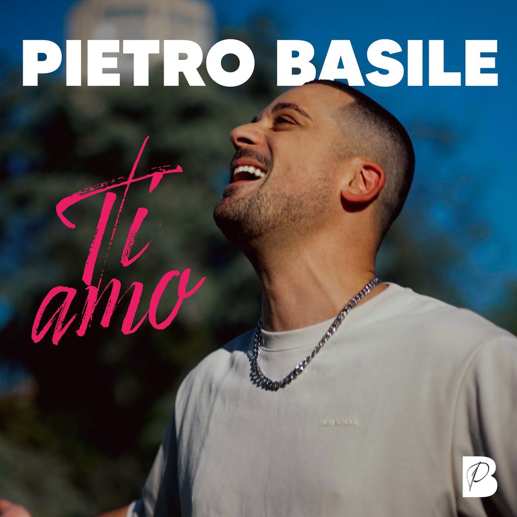 Pietro Basile veröffentlicht neuen Song "Ti amo" - Ein Liebesbekenntnis ...